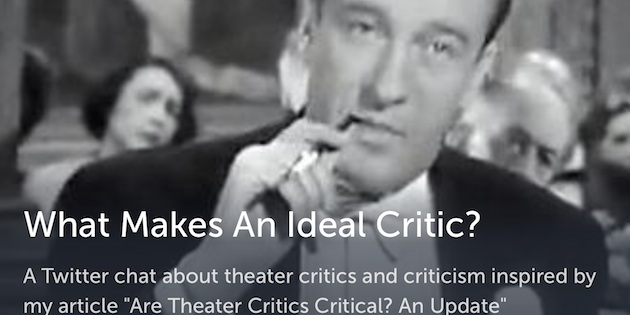 What Makes The Ideal Critic, And Other Questions About Theater ...